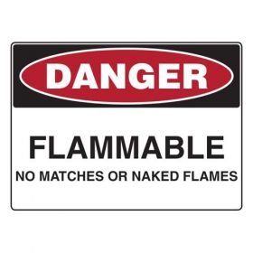 Danager Flammable No Matches Or Naked Flame | Safety Signs Direct