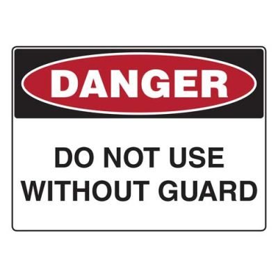 Do Not Use Without Guard | Safety Signs Direct