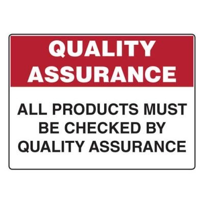 All Products must be Checked by Quality Assurance | Safety Signs Direct
